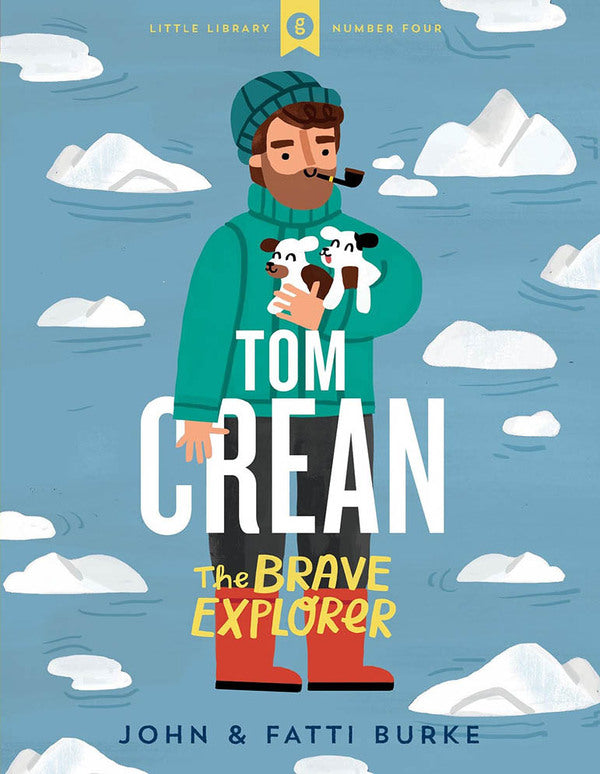 Tom Crean: The Brave Explorer – Genius Juniors Children's Books and ...